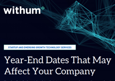 Guide: Year-End Due Dates that May Affect Your Startup | Withum